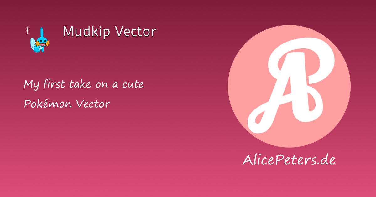 Mudkip Vector · Alice Peters